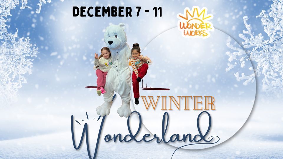 Winter Wonderland at Wonder Works Childrens Museum, Wonder Works, A ...