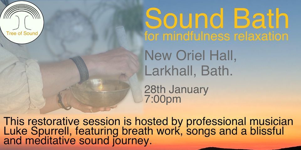 Sound bath for mindfulness and relaxation , New Oriel Hall, Bath, 28 ...