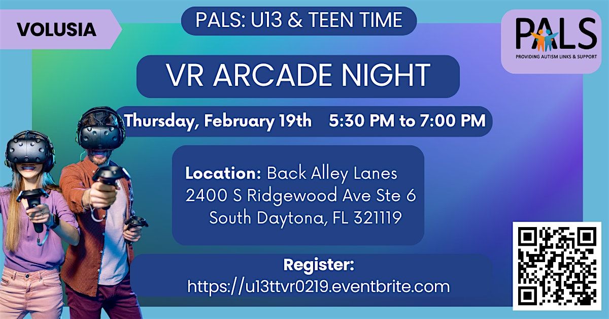 PALS: U13 & Teen Time VR Arcade Night, Back Alley Lanes VR-Cade, South ...