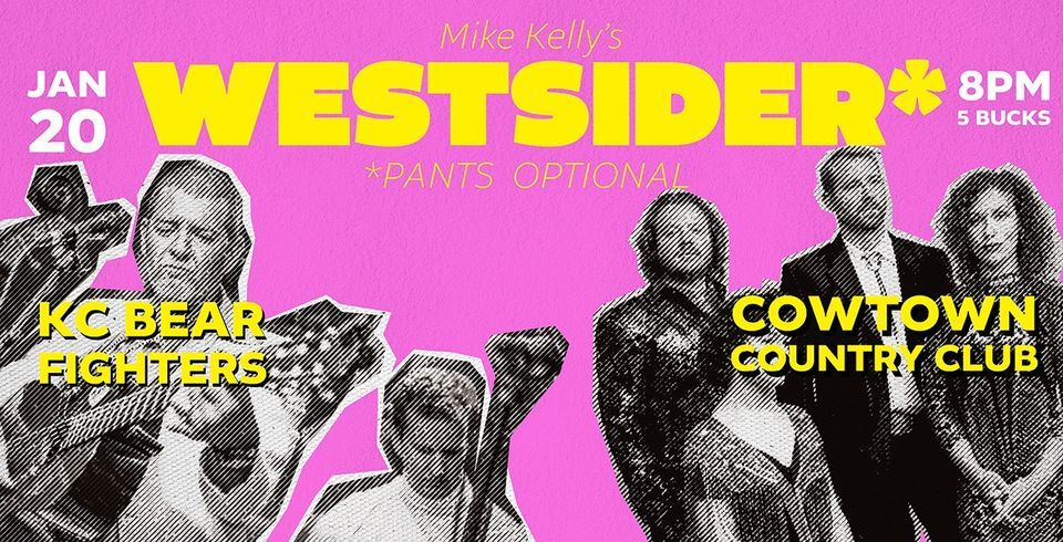 Cowtown Country Club with KC Bear Fighters!, Mike Kelly's Westsider ...