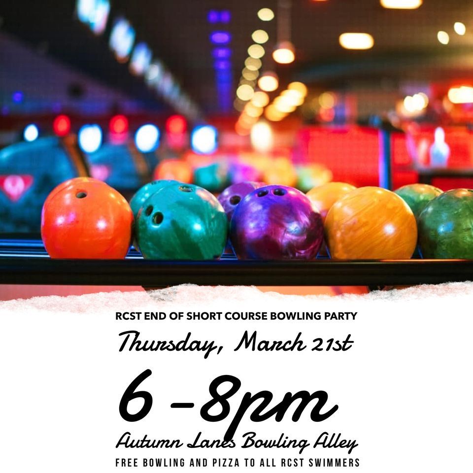 RCST End of Short Course Bowling Party , Autumn Lanes Bowling Center ...