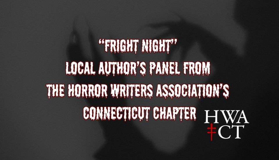 Horror Writers Association CT Chapter Fright Night Author Panel!, 227 ...