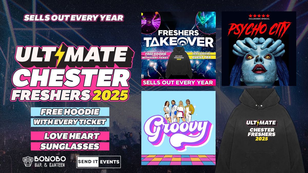 ULTIMATE CHESTER FRESHERS 2025 ⚡ FREE Freshers Hoodie with Every Ticket ...