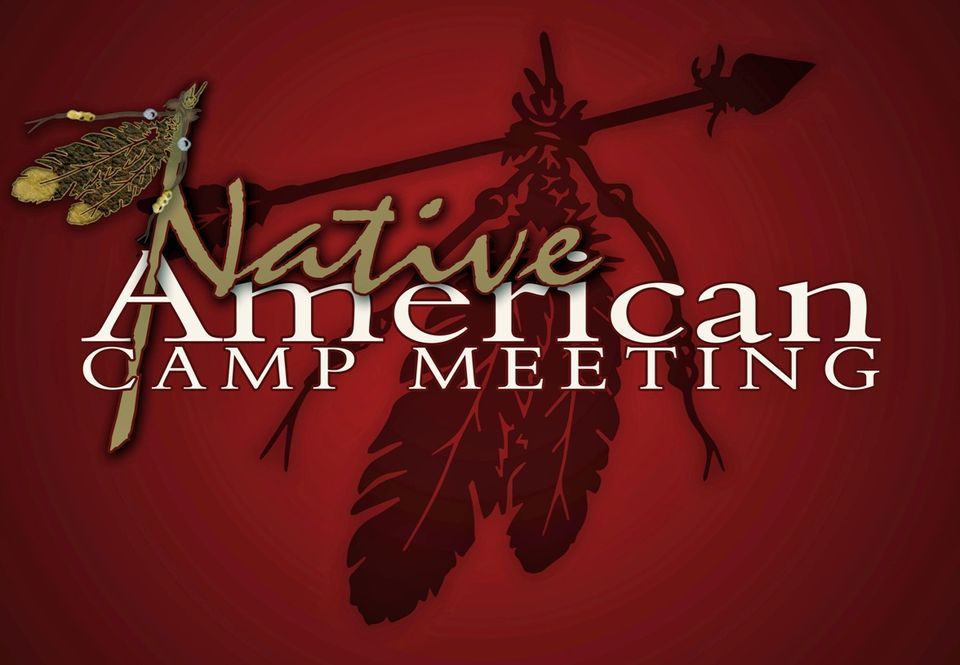 Native American Camp Meeting , First Bible Baptist Church of Great Bend ...