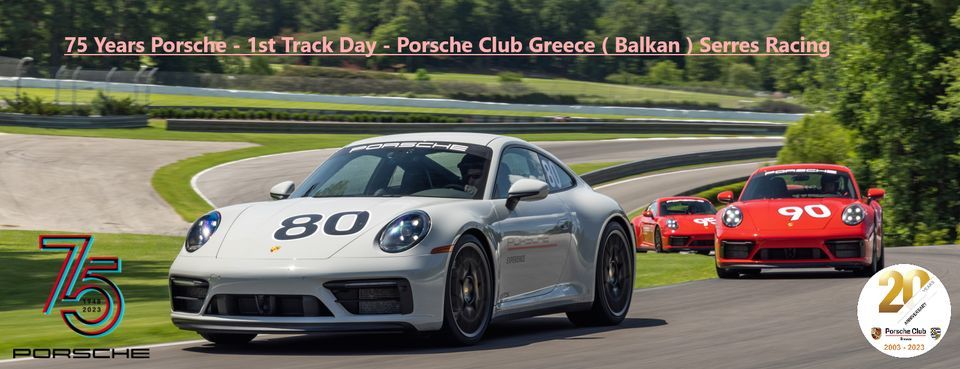 75 Years Porsche - 1st Track Day - Porsche Club Greece ( Balkan ...