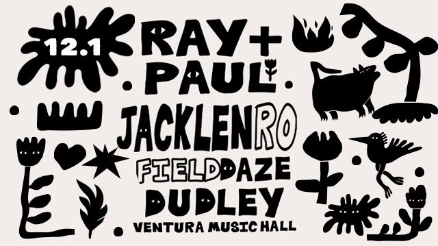 Ray and Paul, Jacklen Ro, Field Daze and Dudley at Ventura Music Hall ...