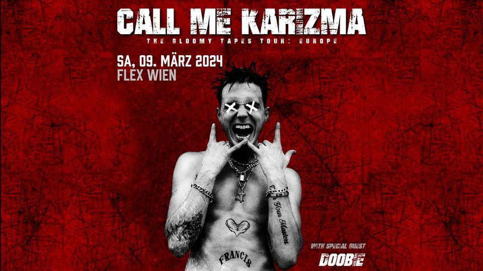 Call Me Karizma | The Gloomy Tapes Tour | Wien, FLEX, Wien, March 9 2024 | AllEvents.in