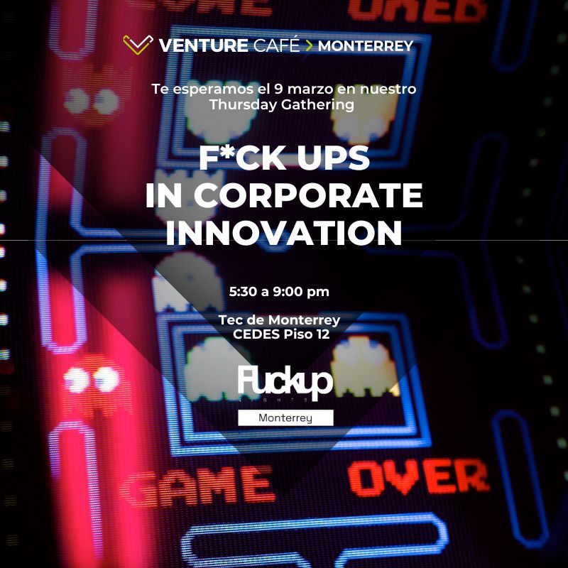 Thursday Gathering: F*ck ups in corporate innovation, Edificio Cedes ...