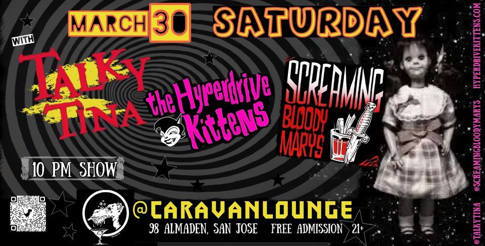 Talky Tina // The Hyperdrive Kittens // Screaming Bloody Marys ...