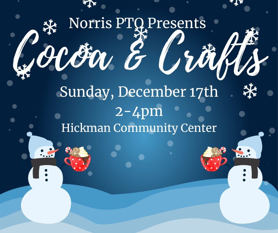 Norris PTO: Cocoa & Crafts, Hickman Community Center, December 17 2023 ...