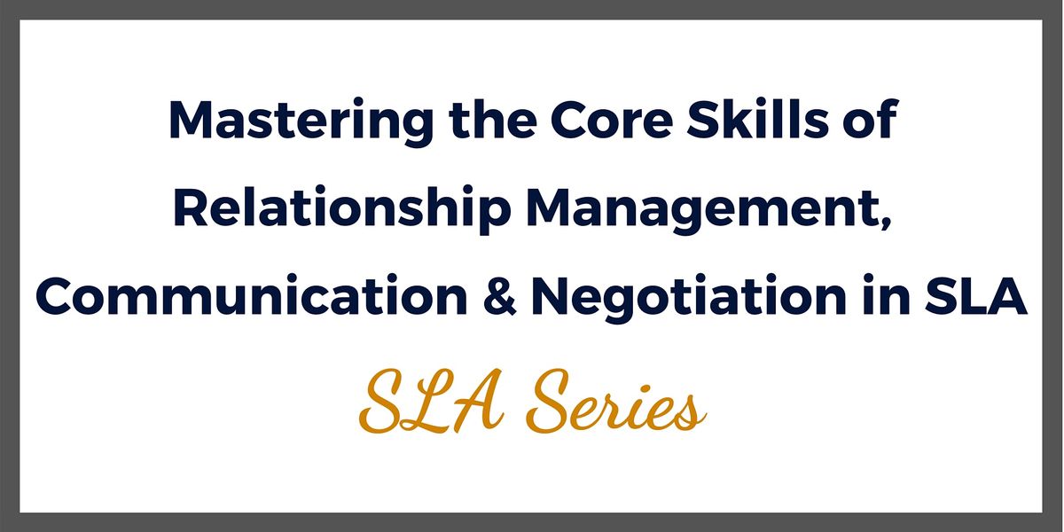Relationship Management, Communication and Negotiation in SLA ...