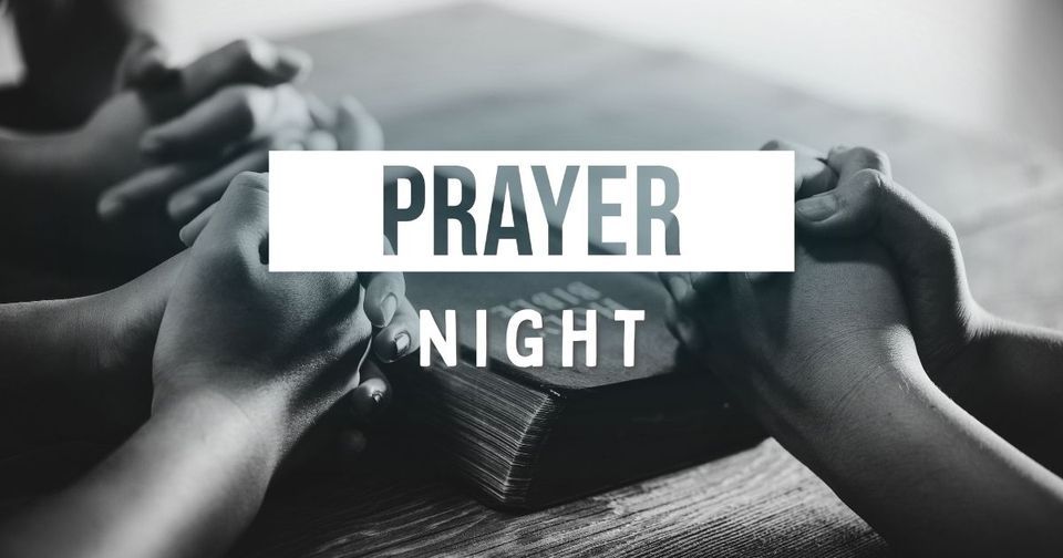 A Night Of Prayer, Centerville Community Church, 21 January 2024 ...