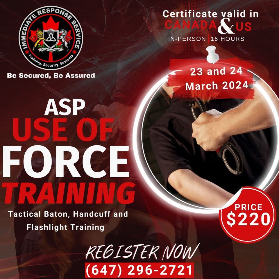 ASP Use Of Force Training , Toronto Canada, 23 March to 24 March ...
