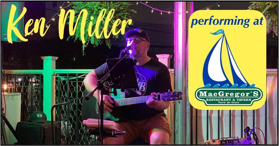 Ken Miller performing at MacGregors in Havre de Grace, MacGregor's ...