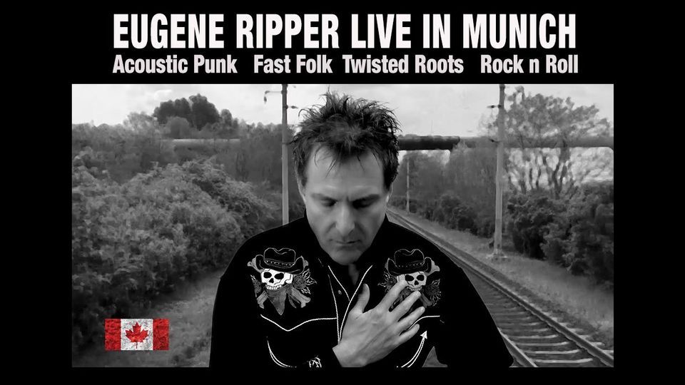EUGENE RIPPER (Can) Acoustic punk, fast folk, garage blues, twisted ...