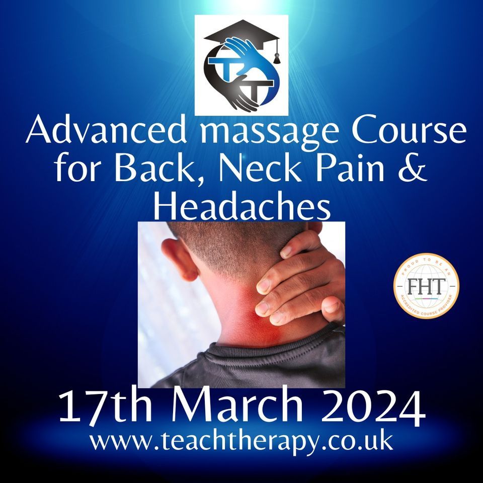 Advanced Massage Course for Back, Neck pain and Headaches, Teach ...
