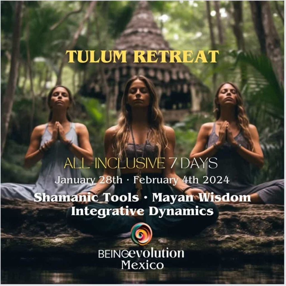 MAYAN EXPERIENCE RETREAT IN TULUM, Tulum, January 28 to February 4 ...