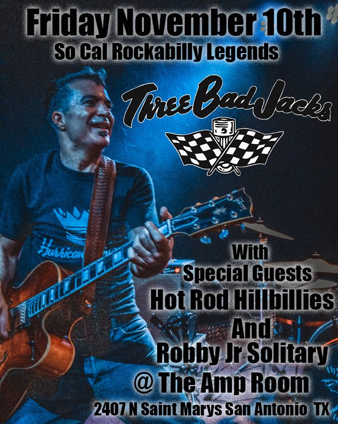 Three Bad Jacks/ Hot Rod Hillbillies Solitary Runaway San Antonio TX 11 ...