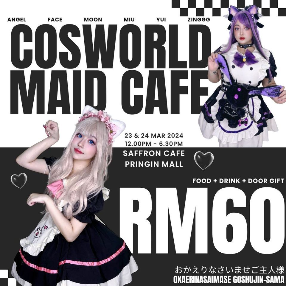 CosWorld Maid Cafe by HMM, Saffron Cafe Penang, George Town, 23 March ...