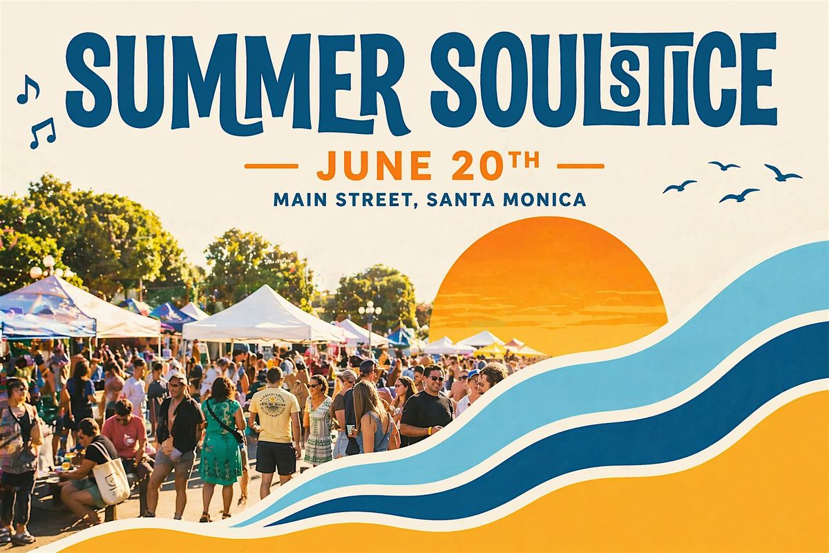 Summer Soulstice Festival, Main Street, Santa Monica, 20 June 2026 ...