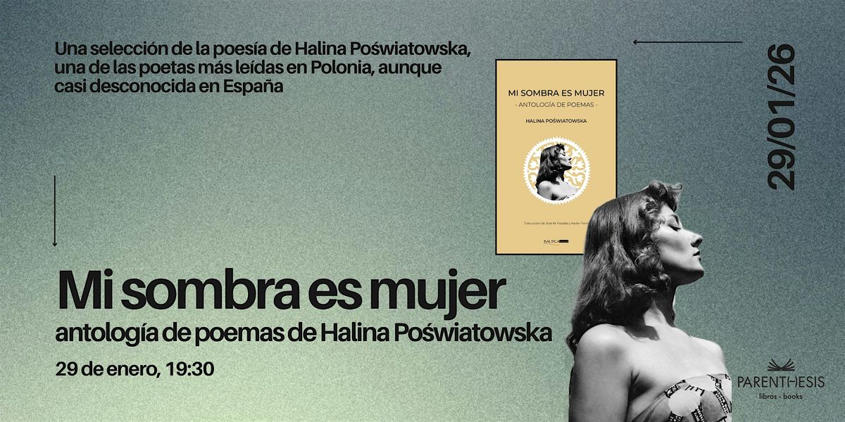 Presentación del libro Mi sombra es mujer de Halina Poświatowska ...