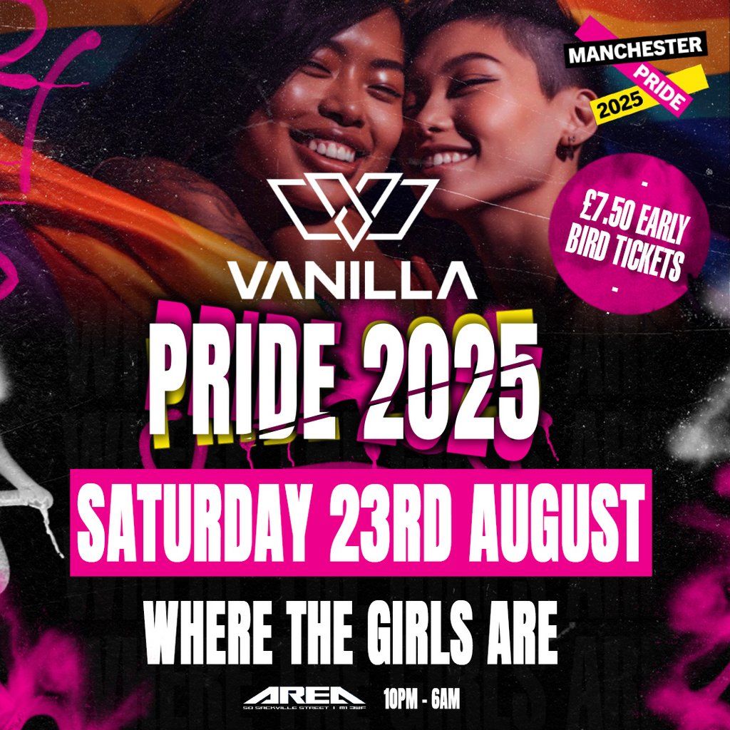 Manchester Pride 2025 Vanilla Girls Saturday Takeover, Area Manchester ...