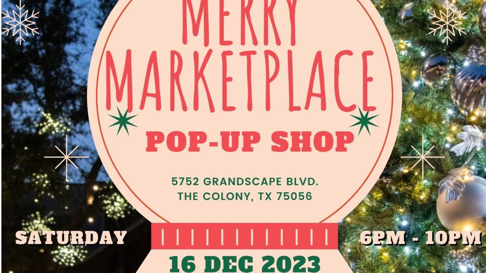 Merry Marketplace Pop-Up Shop at Grandscape, Grandscape Texas, The ...