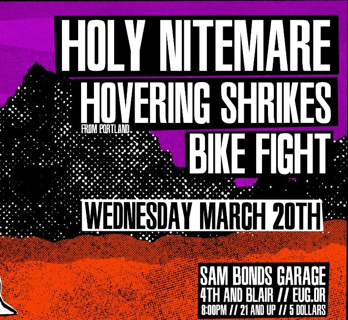 Holy Nitemare / Hovering Shrikes / Bike Fight, Sam Bond's Garage, Eugene, March 20 2024 ...