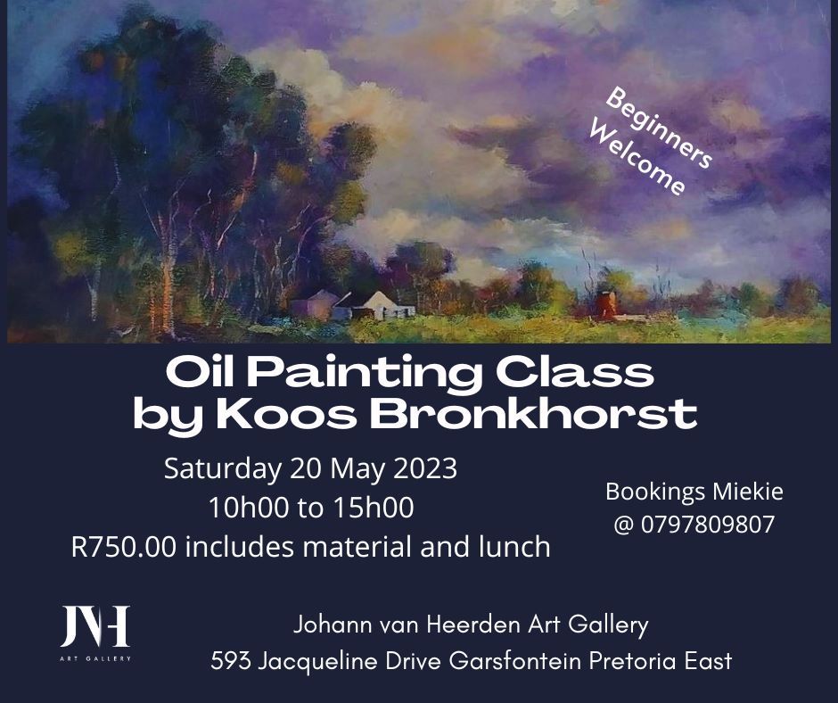 Motivational Oil painting Class by Koos Bronkhorst, Johann van Heerden ...