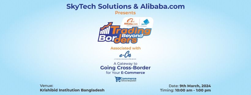 SkyTech & Alibaba Presents Trading Beyond Borders in associated with e ...