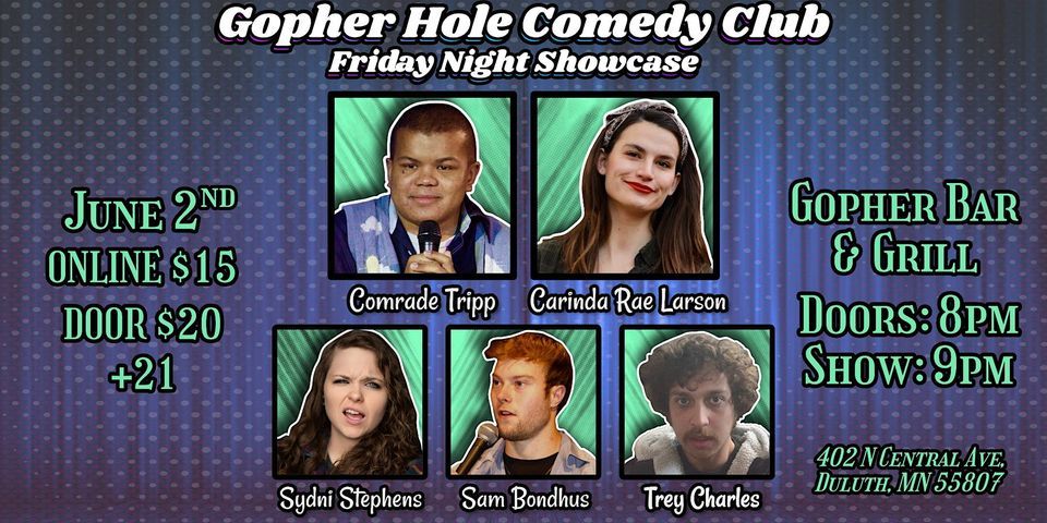 Gopher Hole Comedy Show June 2nd, 402 North Central Avenue,Duluth,55807 ...