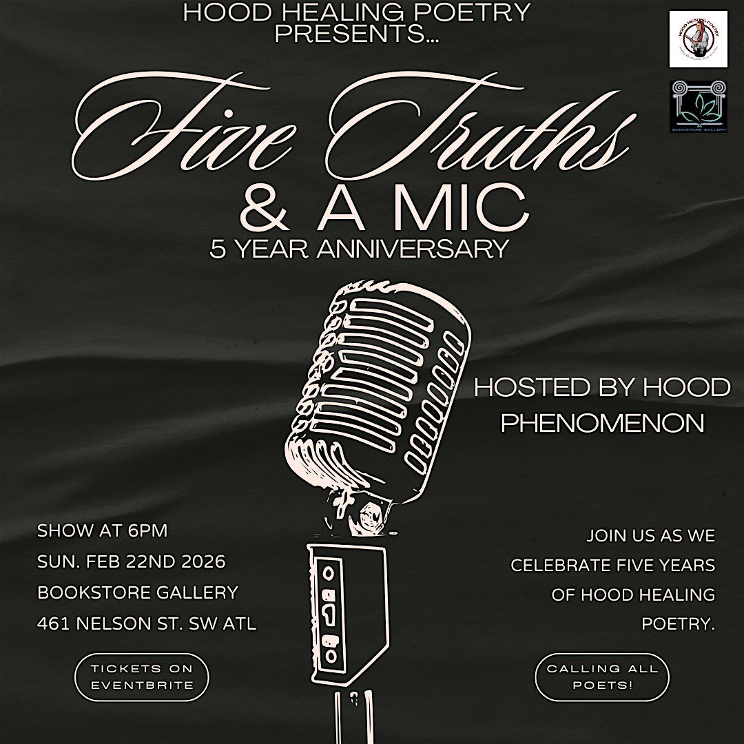 Hood Healing Poetry 5th Anniversary: 5 Truths & A Mic, 461 Nelson St SW ...