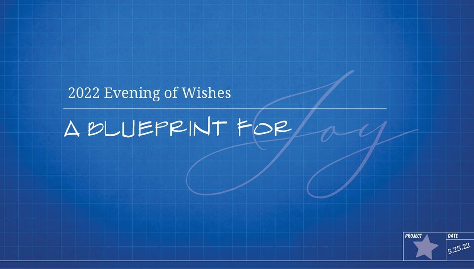 2022 Evening of Wishes: A Blueprint For Joy, Hyatt Regency San ...