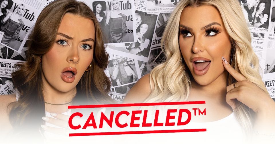 The Cancelled Podcast Tour with Tana Mongeau and Brooke Schofield ... The Cancelled Podcast Tour with Tana Mongeau and Brooke Schofield ...