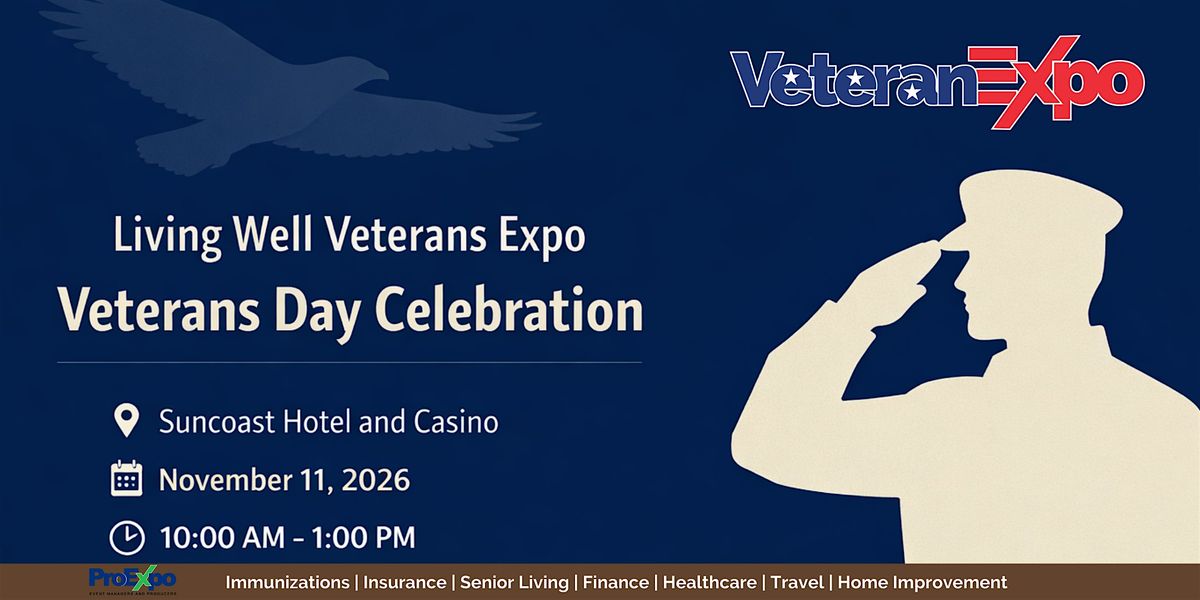 Living Well Veterans Expo: Veterans Day Celebration, Suncoast Hotel and ...