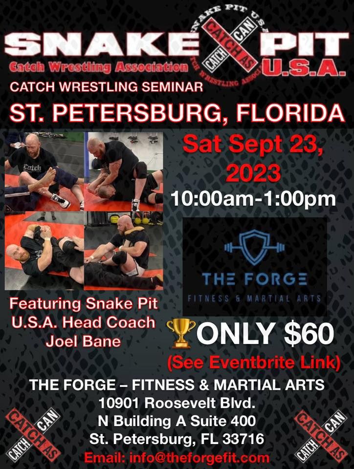SNAKE PIT U.S.A. ST PETERSBURG, FLORIDA CATCH WRESTLING SEMINAR!, The Forge Fitness, Safety ...