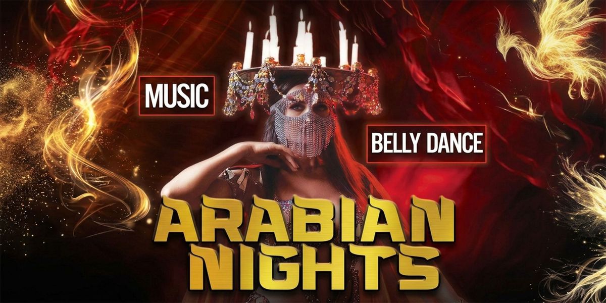 ARABIAN NIGHTS - BELLY DANCE & LIVE MUSIC, Fiturr: Goa, 16 May 2026 ...