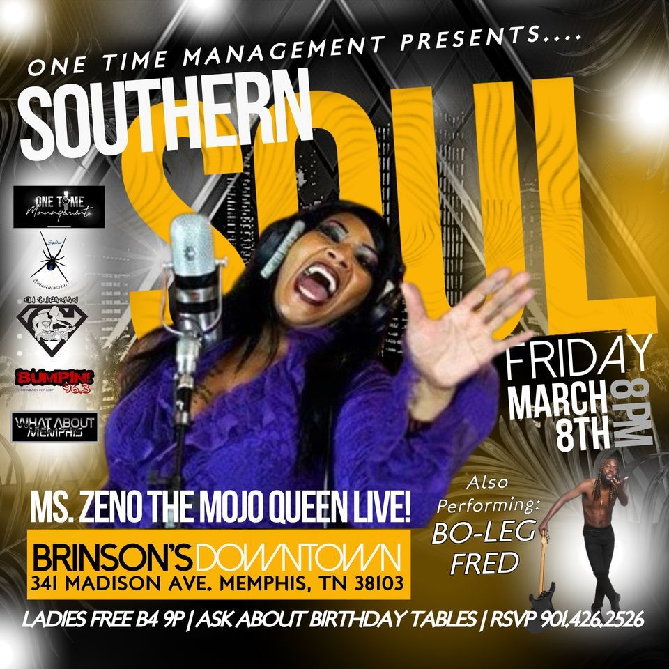 SOUTHERN SOUL FRIDAY LADIES NIGHT: MS.ZENO THE MOJO QUEEN LIVE!, 341 ...
