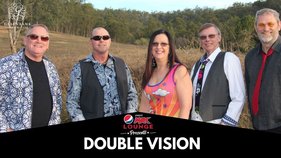 The Pepsi Max Lounge presents Double Vision!, Greenbank Services Club ...