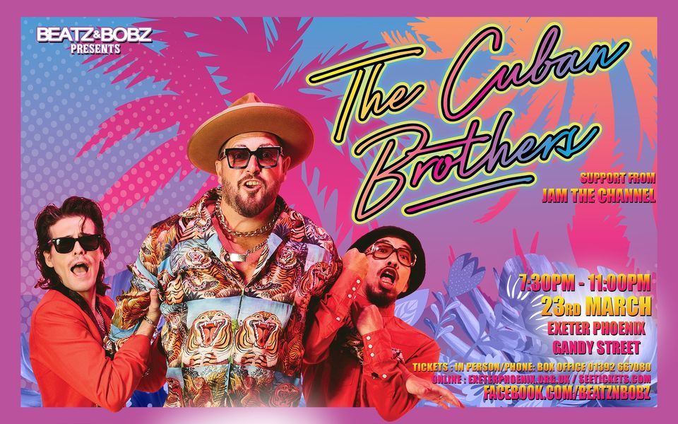 The Cuban Brothers Exeter, Exeter Phoenix, 23 March 2024 | AllEvents