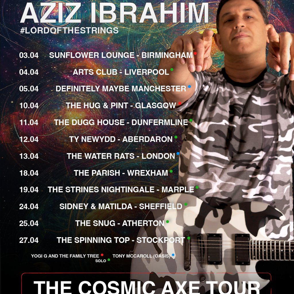 Aziz Ibrahim The Cosmic Axe Tour, The Parish Wrexham, 18 April 2025 ...