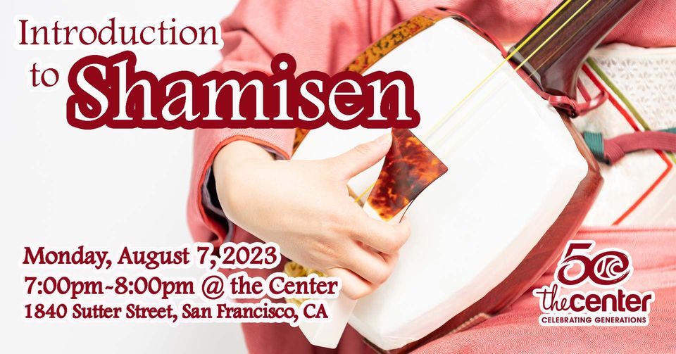 Introduction to Shamisen, Japanese Cultural and Community Center of ...
