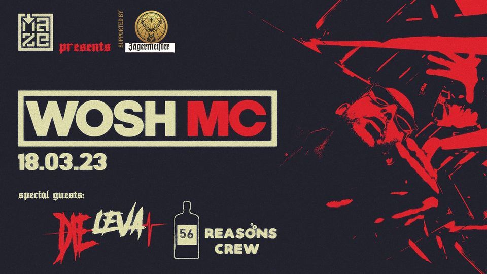 WOSH MC & Die Leva & 56 Reasons Crew, MAZE, Sofia, 18 March 2023 ...
