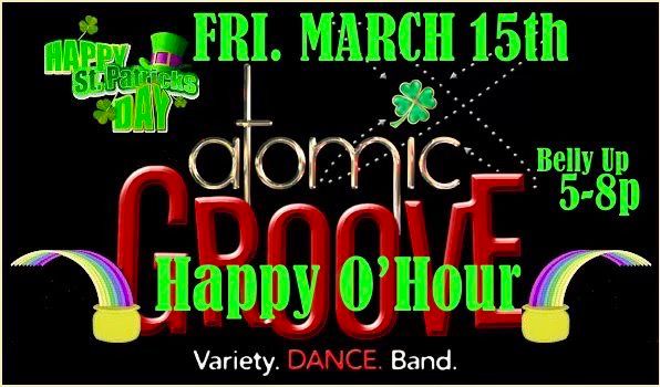 Atomic OGrooves "Shamrock Bash" Dance Party Happy OHour, Belly Up ...
