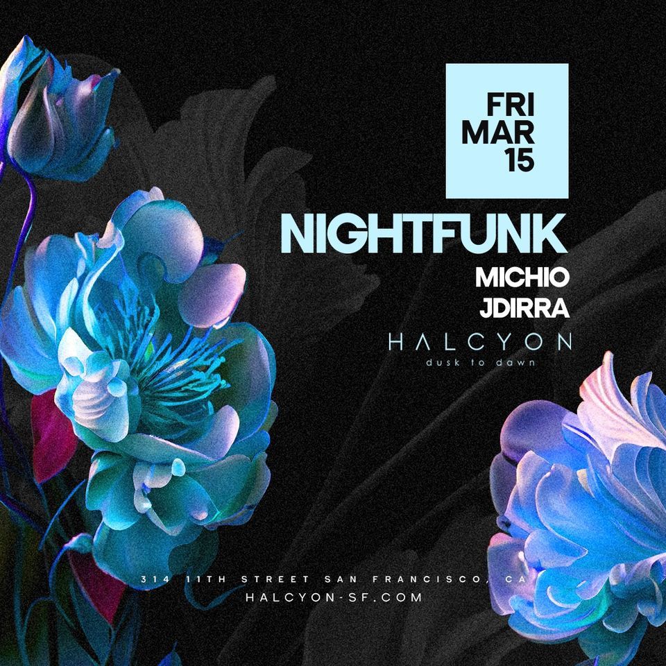 NIGHTFUNK, Halcyon SF, San Francisco, 15 March to 16 March | AllEvents