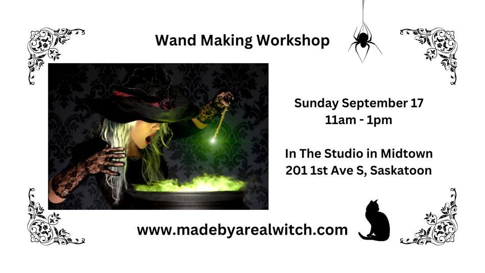 Wand Making Workshop $45 +GST, Shop Midtown Saskatoon, 17 September ...