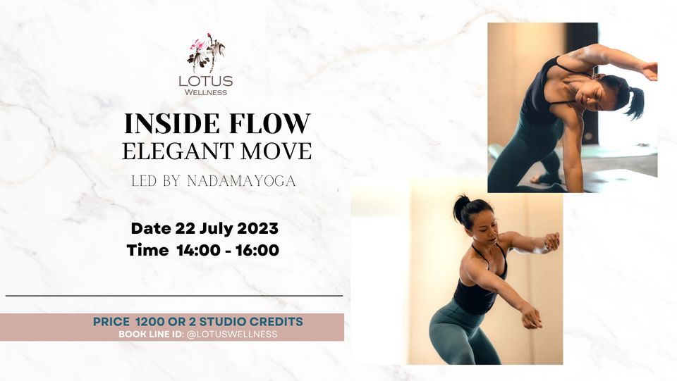 INSIDE FLOW : ELEGANT MOVE, Lotus Wellness Bangkok, 22 July 2023 ...