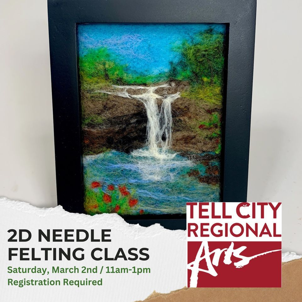 2D Needle Felted Painting Workshop, Tell City Regional Arts, March 2 ...