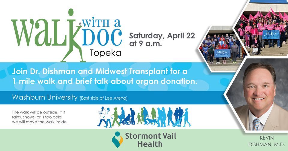 Walk With a Doc - Dr. Dishman and Midwest Transplant, Washburn ...