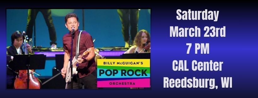 Billy McGuigans Pop Rock Orchestra - at the CAL Center, 1100 S Albert ...